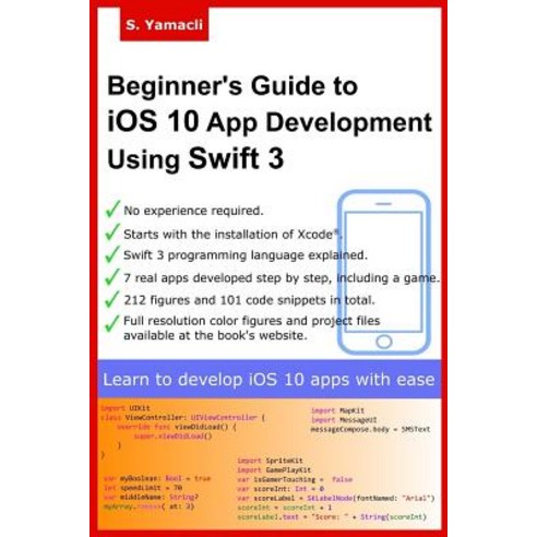 Beginner S Guide To IOS 10 App Development Using Swift 3 Xcode Swift