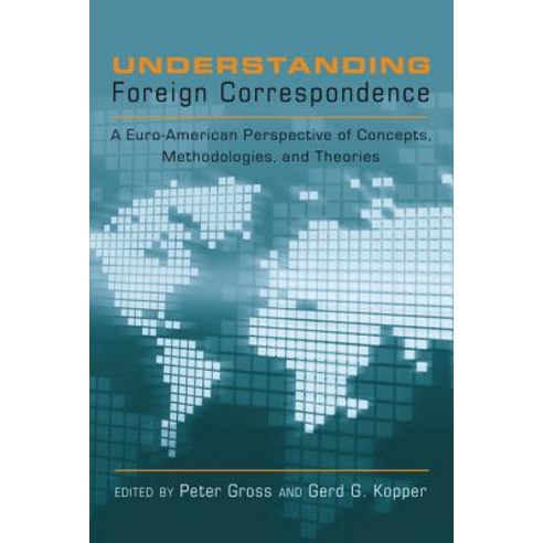Understanding Foreign Correspondence: A Euro-American Perspective of ...