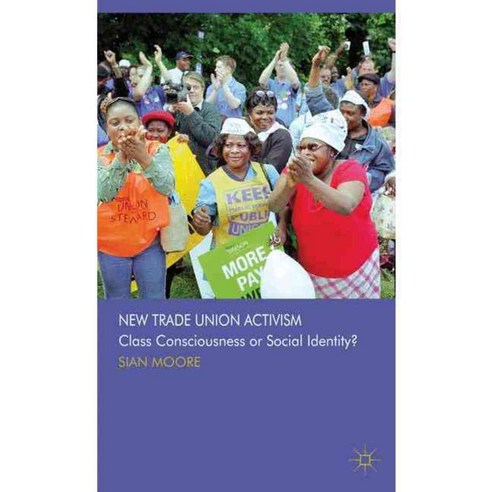 New Trade Union Activism: Class Consciousness or Social Identity ...