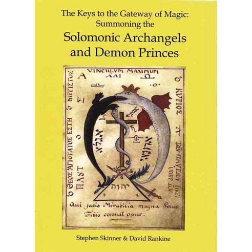 The Keys to the Gateway of Magic: Summoning the Solomonic Archangels ...