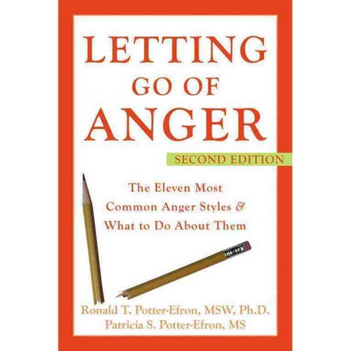 Letting Go of Anger: The Eleven Most Common Anger Styles And What to Do ...