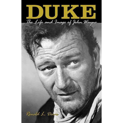 Duke: The Life and Image of John Wayne, Univ of Oklahoma Pr - 가격 변동 추적 ...