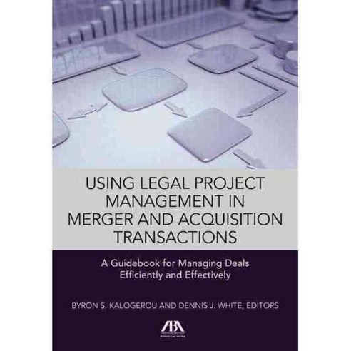 Using Legal Project Management in Merger and Acquisition Transactions ...