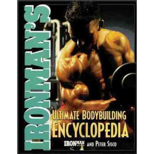 Ironman''s Ultimate Bodybuilding Encyclopedia, Contemporary Books - 가격 ...