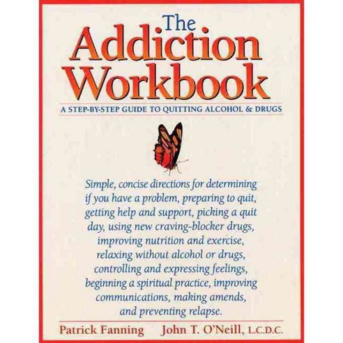 The Addiction Workbook: A Step-By-Step Guide to Quitting Alcohol and ...