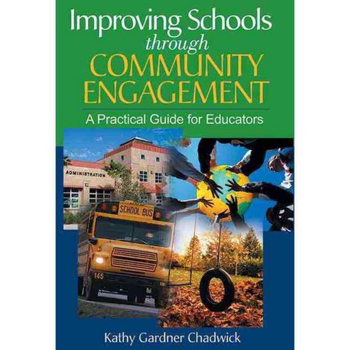 Improving Schools Through Community Engagement: A Practical Guide for ...