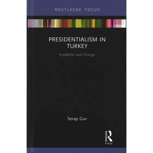 Presidentialism in Turkey: Instability and Change, Routledge - 가격 변동 추적 ...