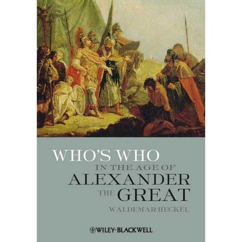 Who''s Who in the Age of Alexander the Great: Prosopography of ...
