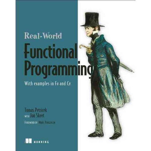 Real-World Functional Programming: With Examples in F# and C#, Manning ...