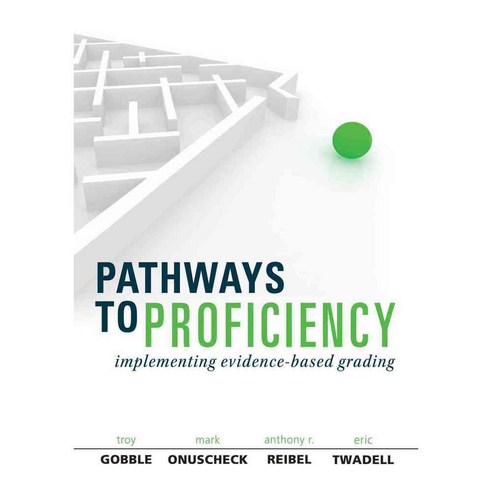 Pathways to Proficiency: Implementing Evidence-Based Grading, Solution ...