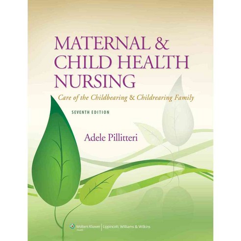 Maternal and Child Health Nursing 7th Ed. + Prepu: Care of the ...