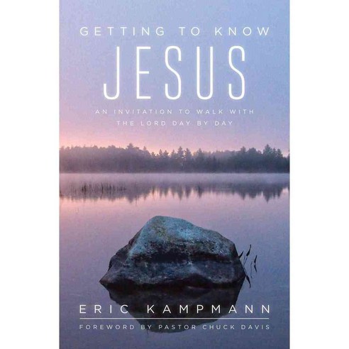 Getting to Know Jesus: Daily Encounters with the Lord From His Birth to ...