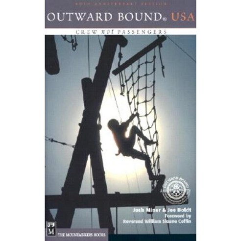 Outward Bound USA: Crew Not Passengers Paperback, Mountaineers Books ...