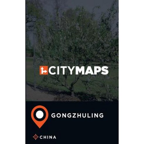 City Maps Gongzhuling China Paperback, Createspace Independent ...