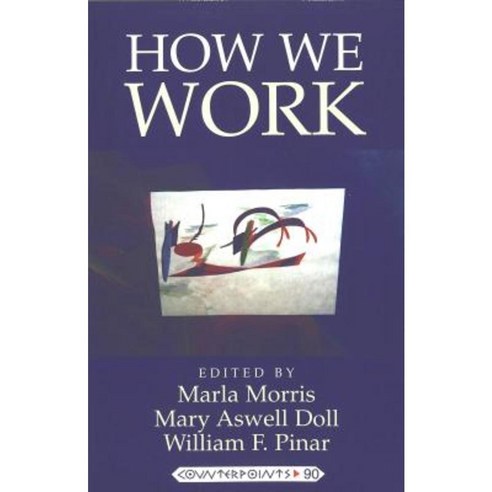 How We Work Hardcover, Peter Lang Inc., International Academic Publi ...