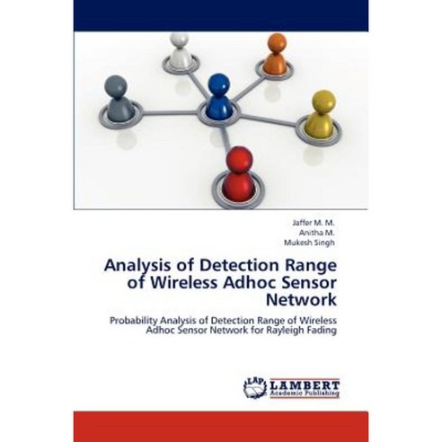 Analysis of Detection Range of Wireless Adhoc Sensor Network Paperback, LAP Lam
