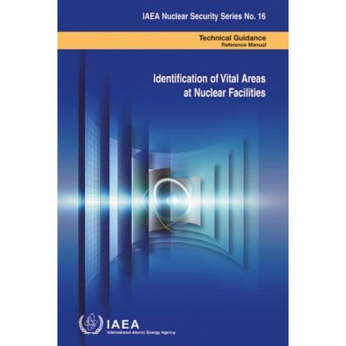 Identification of Vital Areas at Nuclear Facilities: IAEA Nuclear ...