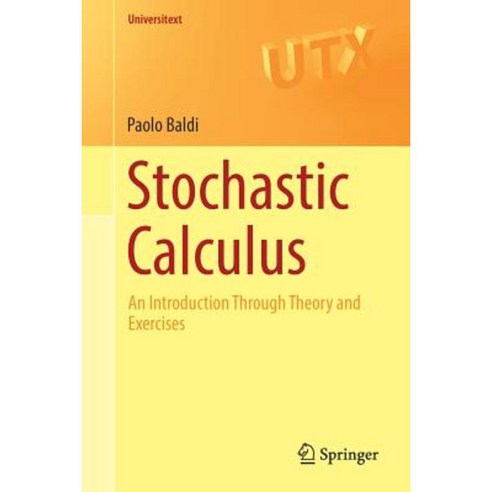 Stochastic Calculus: An Introduction Through Theory and Exercises ...
