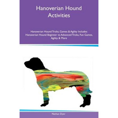Hanoverian Hound Activities : Hanoverian Hound Tricks Games & Agility ...