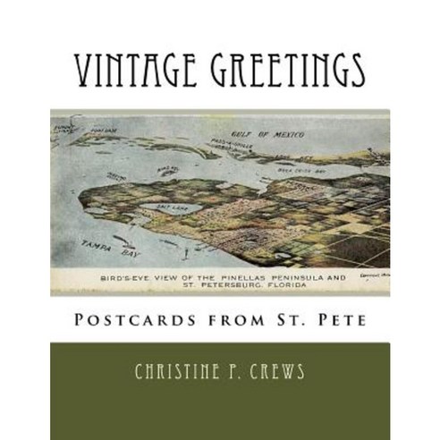Vintage Greetings: Postcards from St. Pete Paperback, Createspace ...