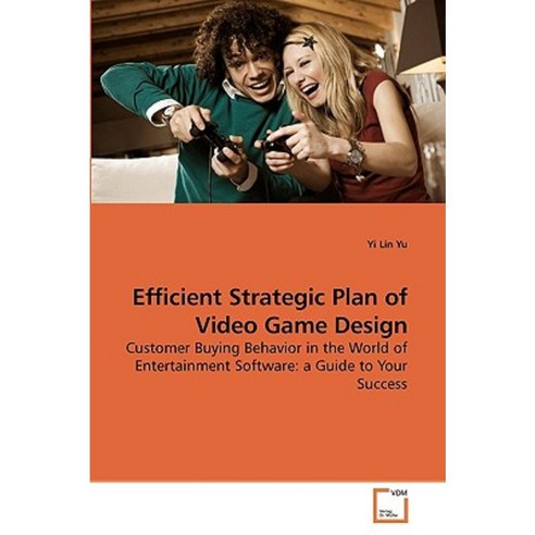 Efficient Strategic Plan of Video Game Design Paperback, VDM Verlag ...