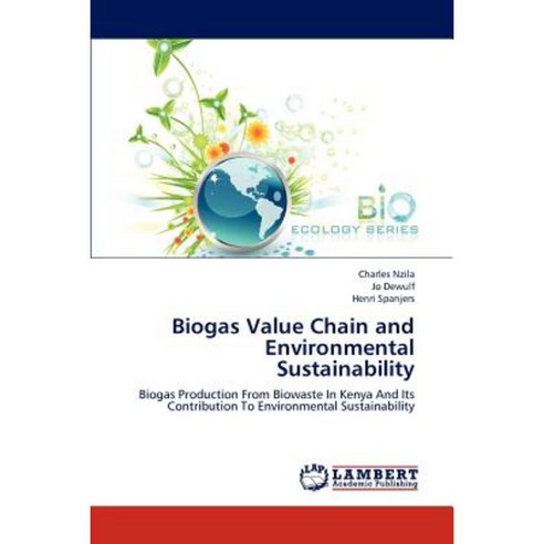 Biogas Value Chain and Environmental Sustainability Paperback, LAP Lambert Acad