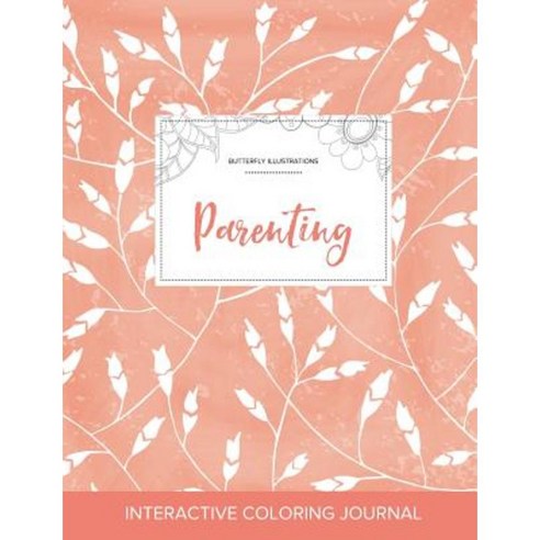 Adult Coloring Journal: Parenting (Butterfly Illustrations Peach ...