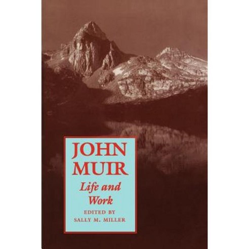 John Muir: Life and Work Paperback, University of New Mexico Press - 가격 ...