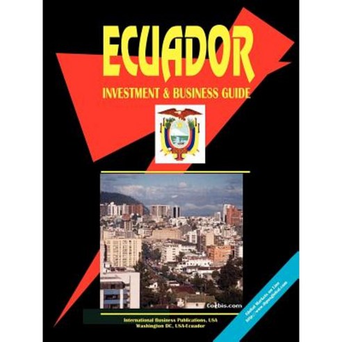 Ecuador Investment and Business Guide Paperback, International Business ...