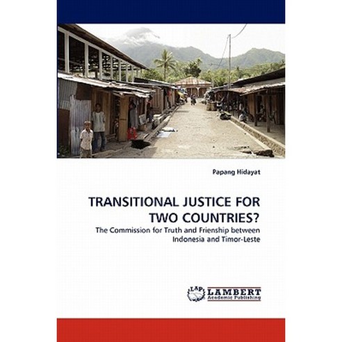 Transitional Justice for Two Countries? Paperback, LAP Lambert Academic Publish