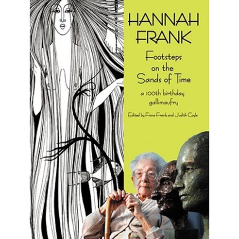 Hannah Frank: Footsteps on the Sands of Time; A Hundredth Birthday ...