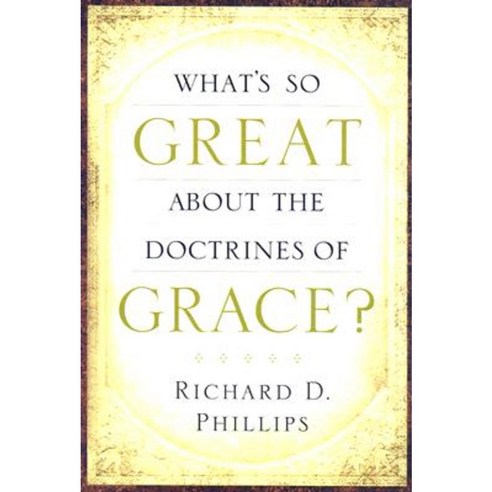 What''s So Great about the Doctrines of Grace? Hardcover, Reformation ...