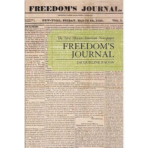 Freedom''s Journal: The First African-American Newspaper Paperback ...