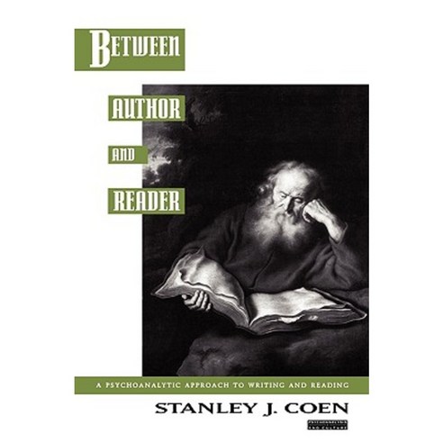 Between Author and Reader: A Psychoanalytic Approach to Writing and ...