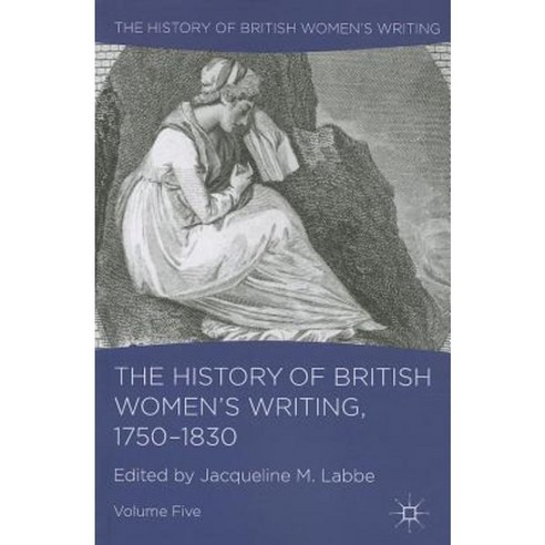 The History of British Women''s Writing 1750-1830 Volume Five Paperback ...