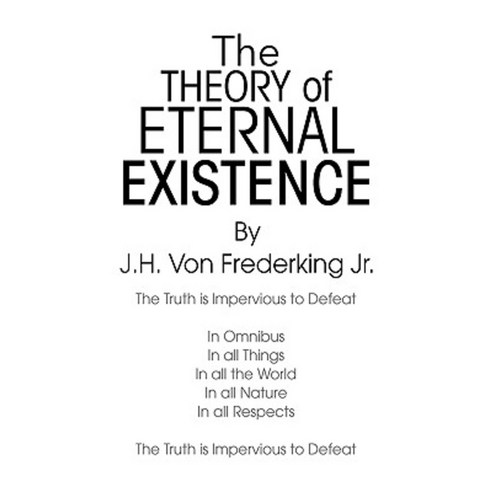 The Theory of Eternal Existence Paperback, Xlibris Corporation - 가격 변동 ...