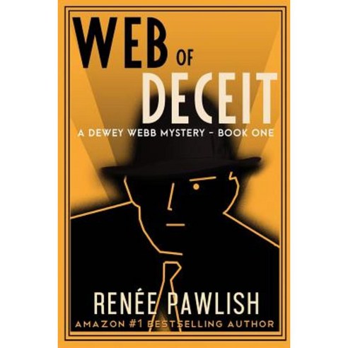 Web of Deceit: A Dewey Webb Mystery Paperback, Createspace Independent ...