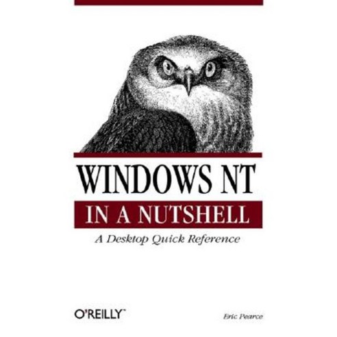 Windows NT in a Nutshell: A Desktop Quick Reference for System Administration P
