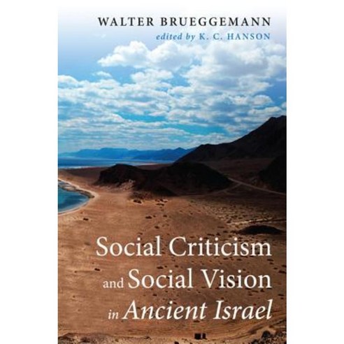 Social Criticism and Social Vision in Ancient Israel Hardcover, Cascade ...