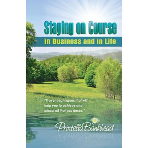 Staying on Course in Business and in Life Paperback, Createspace ...