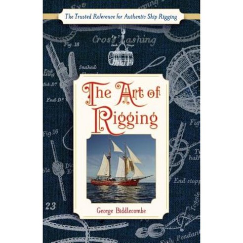 The Art of Rigging (Dover Maritime) Paperback, Echo Point Books & Media ...
