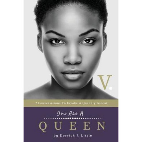 Queen V.: You Are a Queen Paperback, Createspace Independent Publishing ...