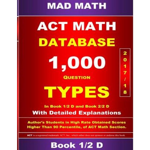 2018 ACT Math Database 1-2 D Paperback, Createspace Independent ...