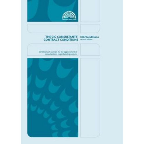 The CIC Consultants'' Contract Conditions: Second Edition Paperback ...