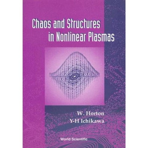 Chaos and Structures in Nonlinear Plasmas Hardcover, World Scientific Publishin