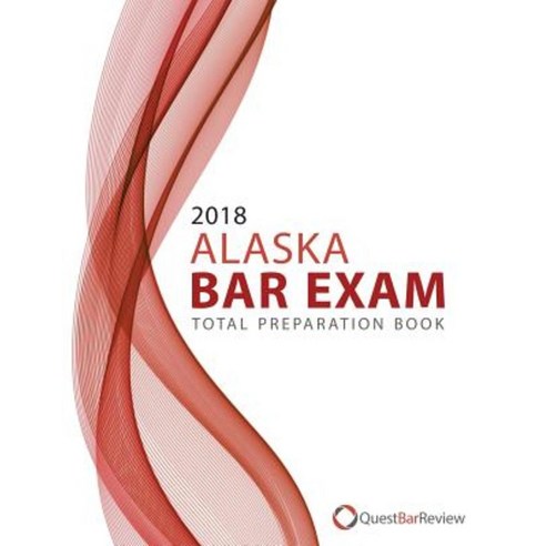 2018 Alaska Bar Exam Total Preparation Book Paperback, Createspace ...