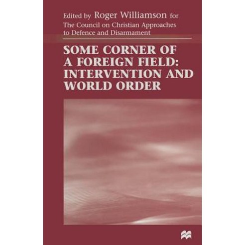 Some Corner of a Foreign Field: Intervention and World Order Paperback ...