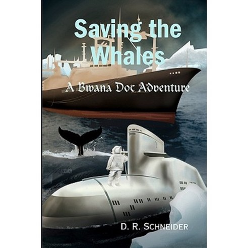 Saving the Whales: A Bwana Doc Adventure Paperback, Bwana Doc ...