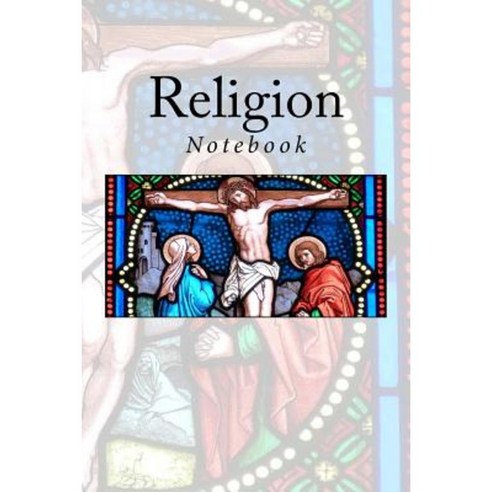Religion: Notebook Paperback, Createspace Independent Publishing ...