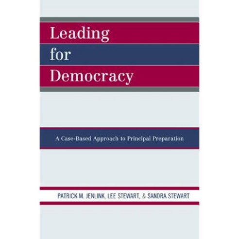 Leading for Democracy: A Case-Based Approach to Principal Preparation ...